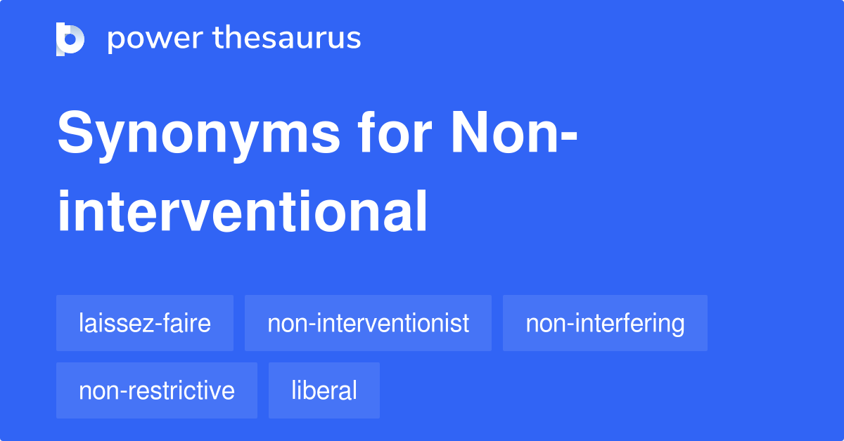 NON-INTERVENTIONAL Synonyms: 17 Similar Words & Phrases