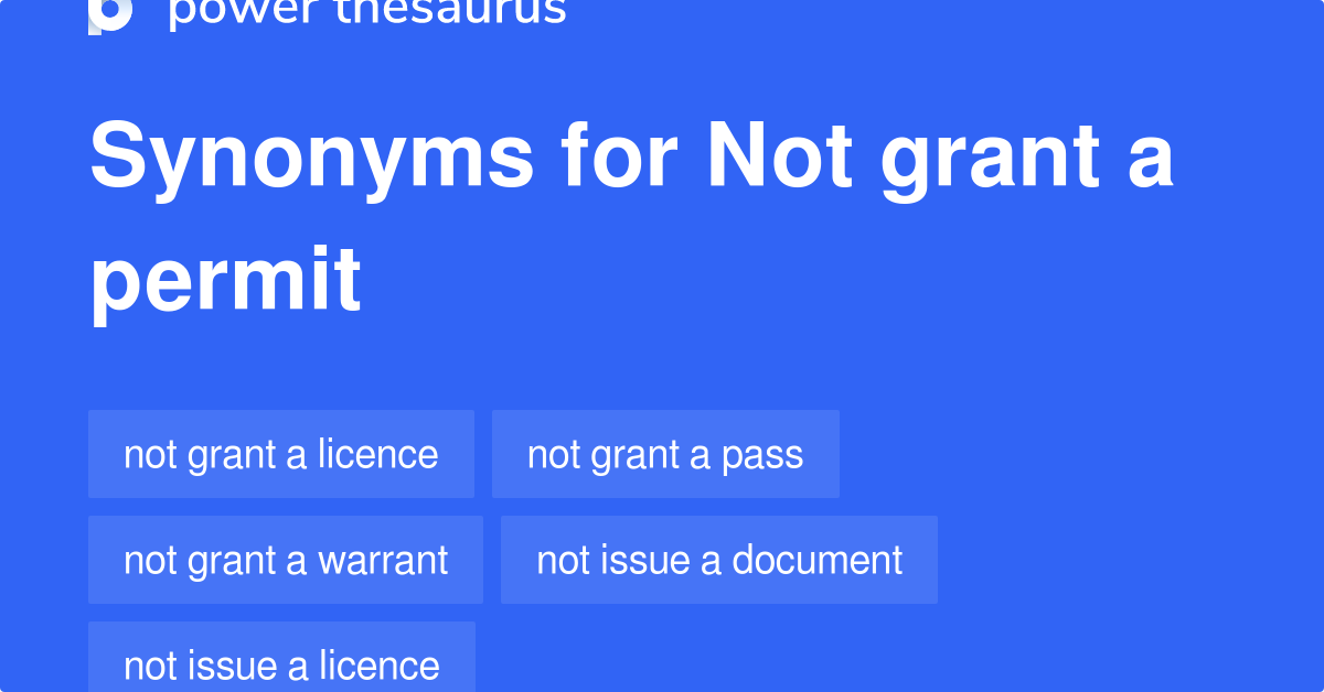 Not Grant A Permit synonyms - 70 Words and Phrases for Not Grant A Permit