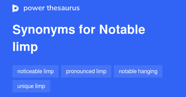 Notable Limp synonyms - 10 Words and Phrases for Notable Limp