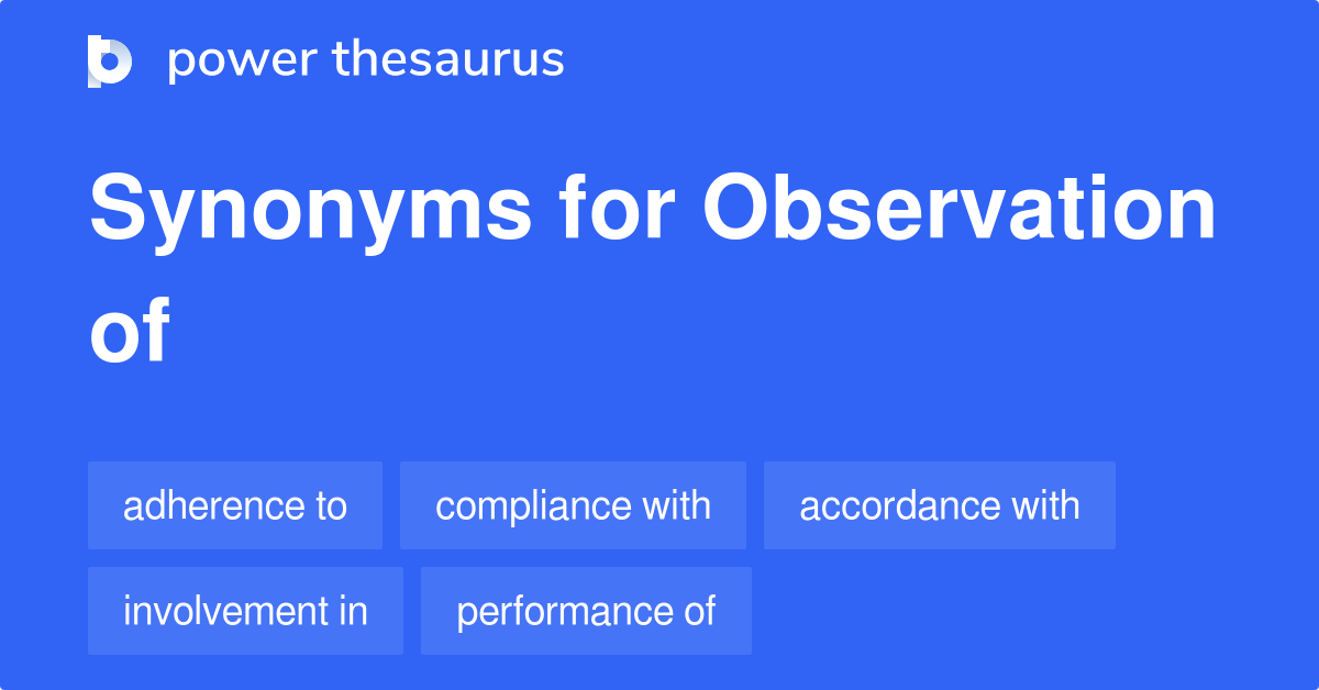 Observation Of synonyms - 111 Words and Phrases for Observation Of