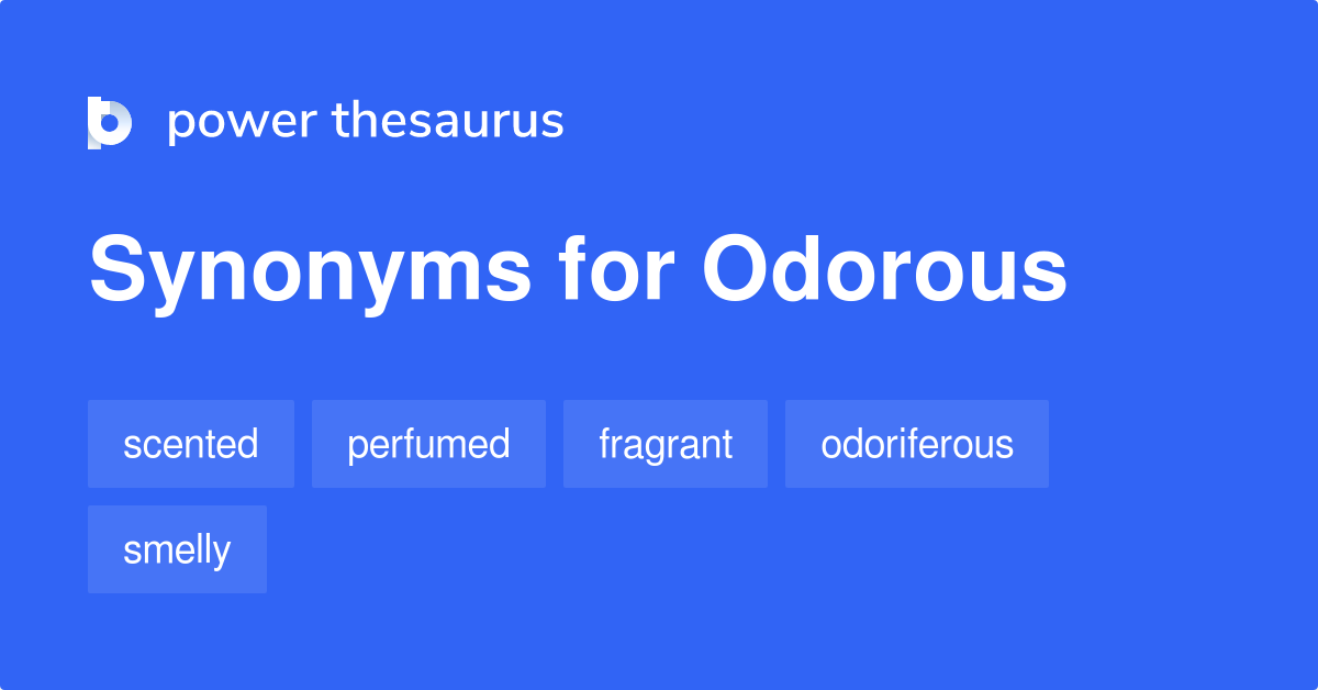 ODOROUS Synonyms: 295 Similar Words & Phrases
