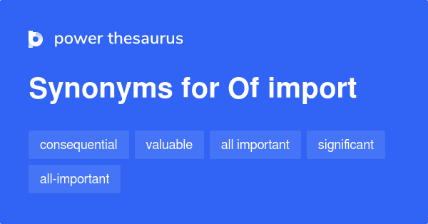 85 OF IMPORT Synonyms