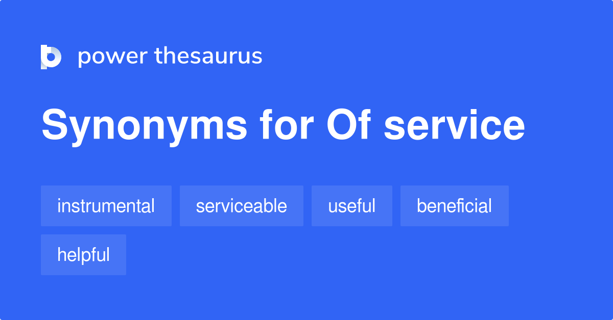 Of Service synonyms - 152 Words and Phrases for Of Service