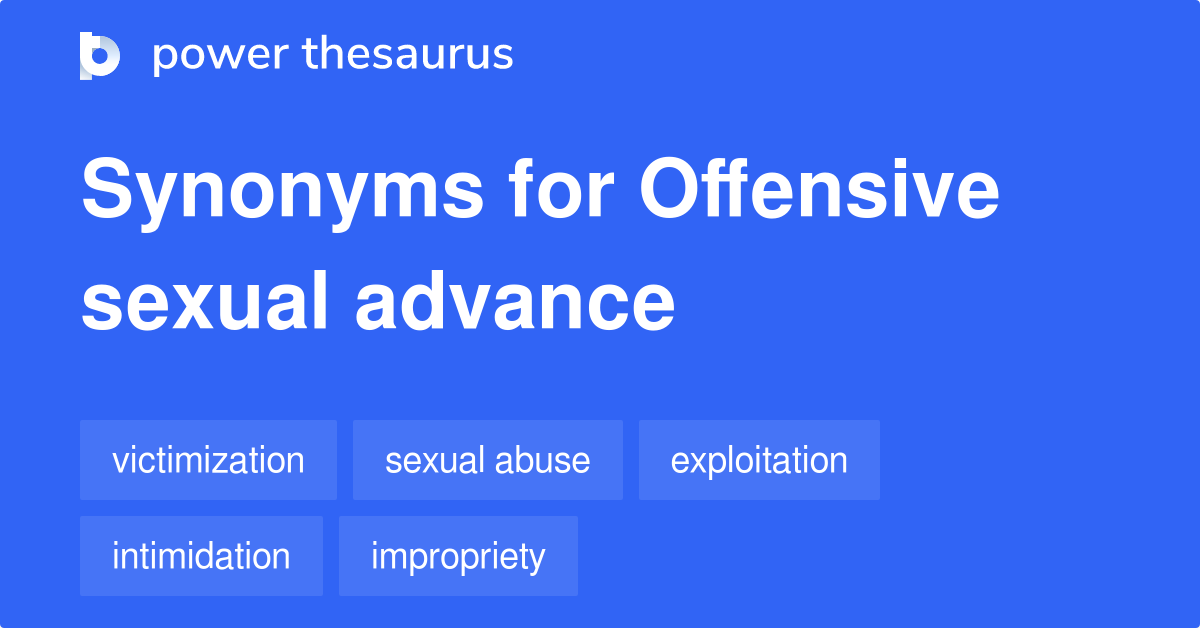 Offensive Sexual Advance synonyms - 10 Words and Phrases for Offensive ...