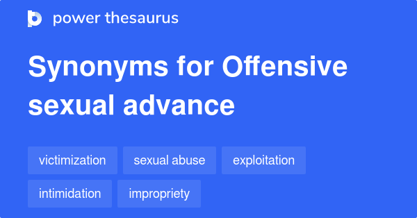 Offensive Sexual Advance synonyms - 10 Words and Phrases for Offensive ...