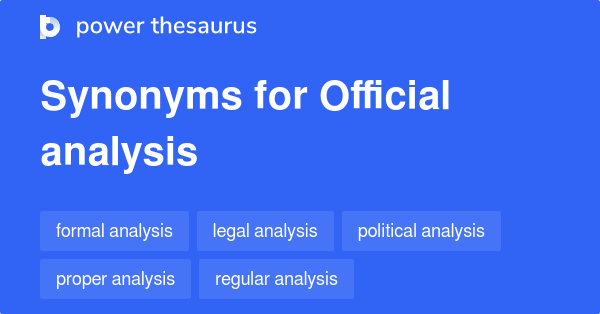 Official Analysis synonyms - 8 Words and Phrases for Official Analysis