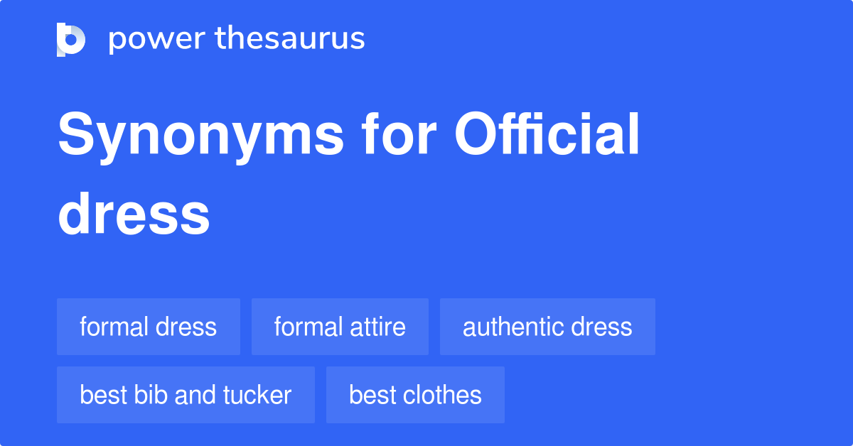 Official Dress synonyms - 80 Words and Phrases for Official Dress