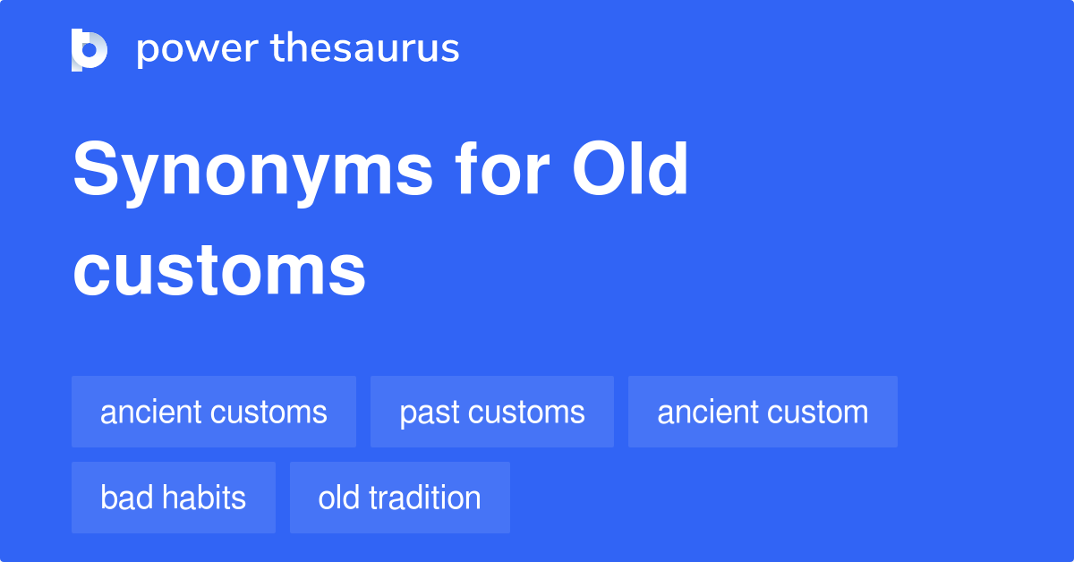 120 OLD CUSTOMS Synonyms