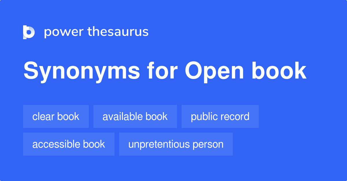 OPEN BOOK Synonyms: 95 Similar Words & Phrases