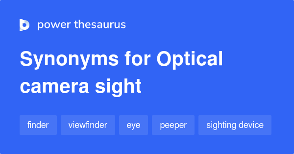 Optical Camera Sight synonyms - 22 Words and Phrases for Optical Camera ...