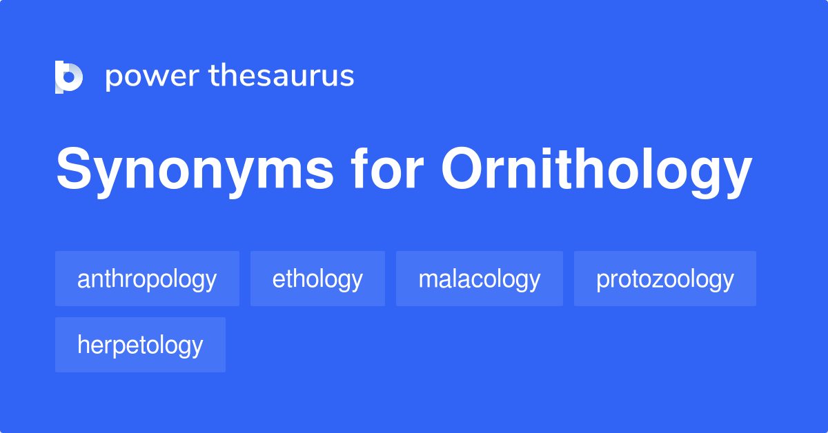 ORNITHOLOGY Synonyms: 142 Similar Words & Phrases