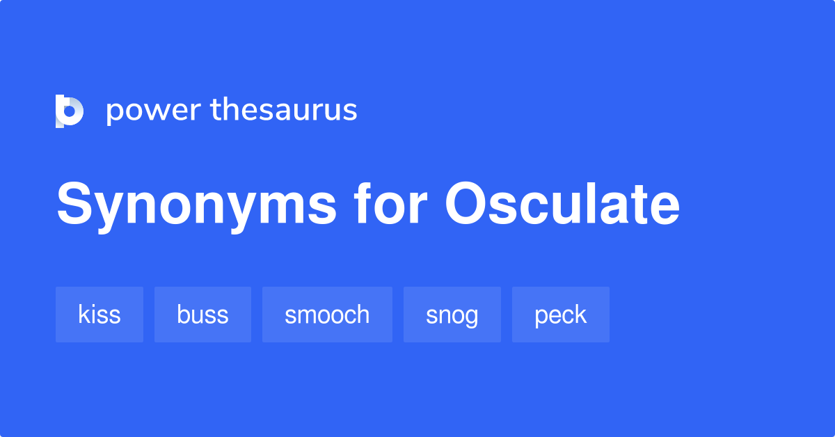 Osculate synonyms - 177 Words and Phrases for Osculate