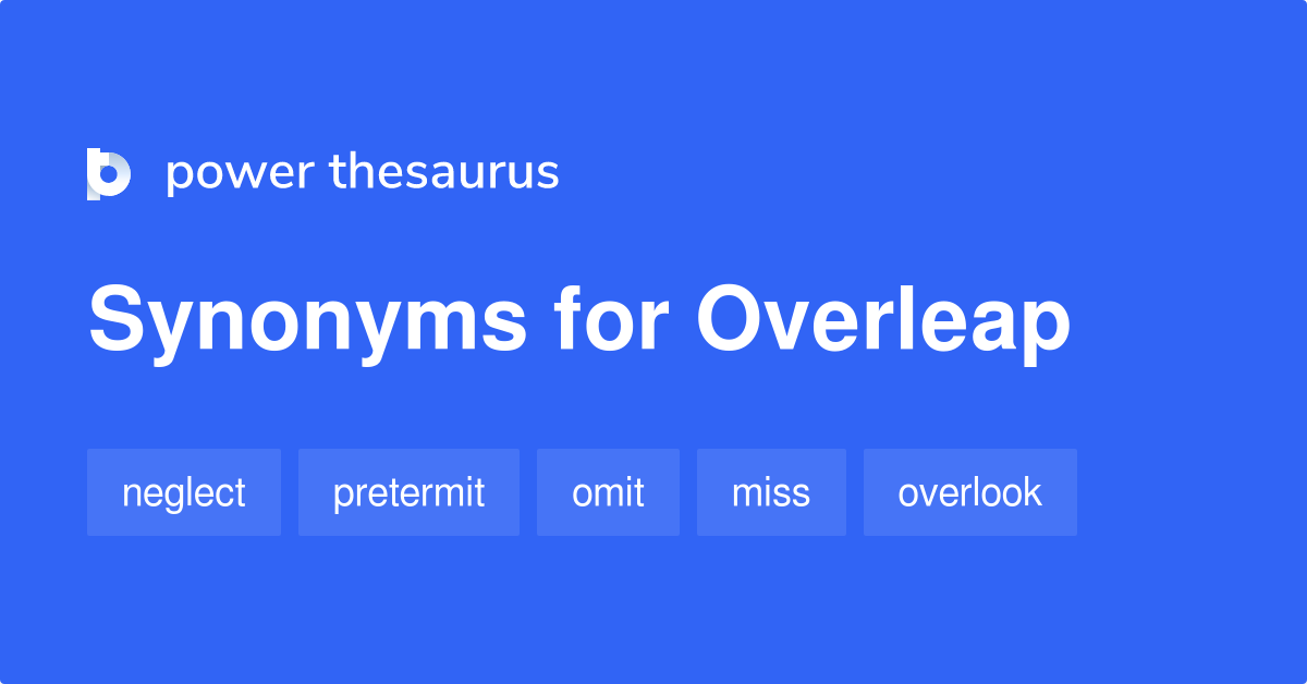 Overleap synonyms - 407 Words and Phrases for Overleap
