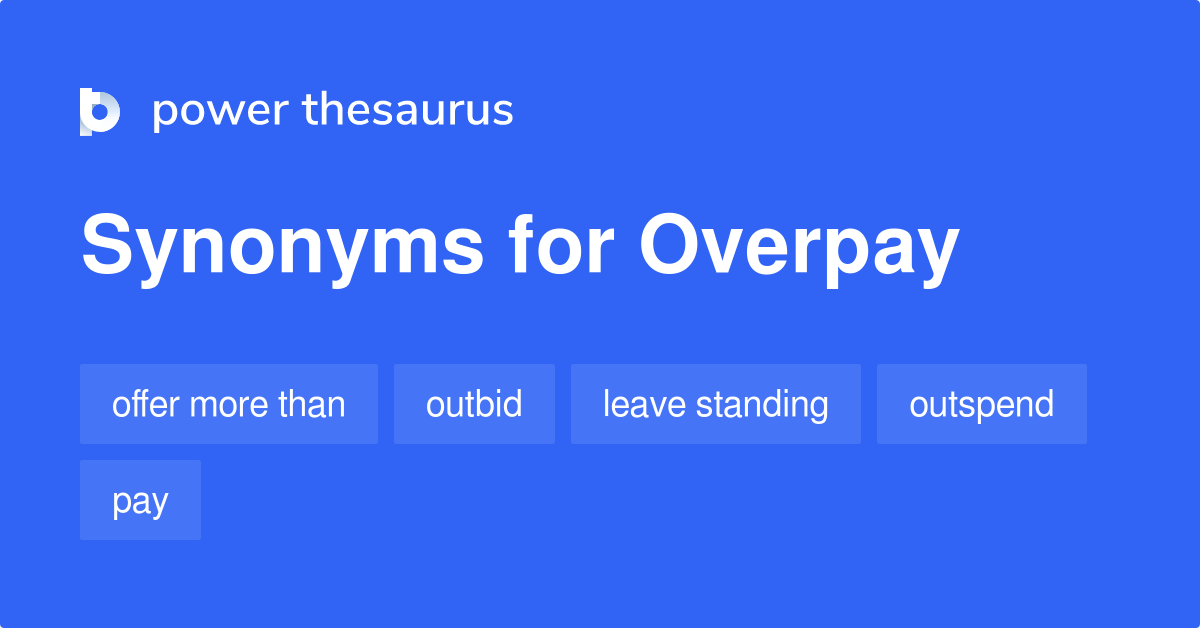 159 OVERPAY Synonyms