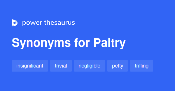 2 172 PALTRY Synonyms