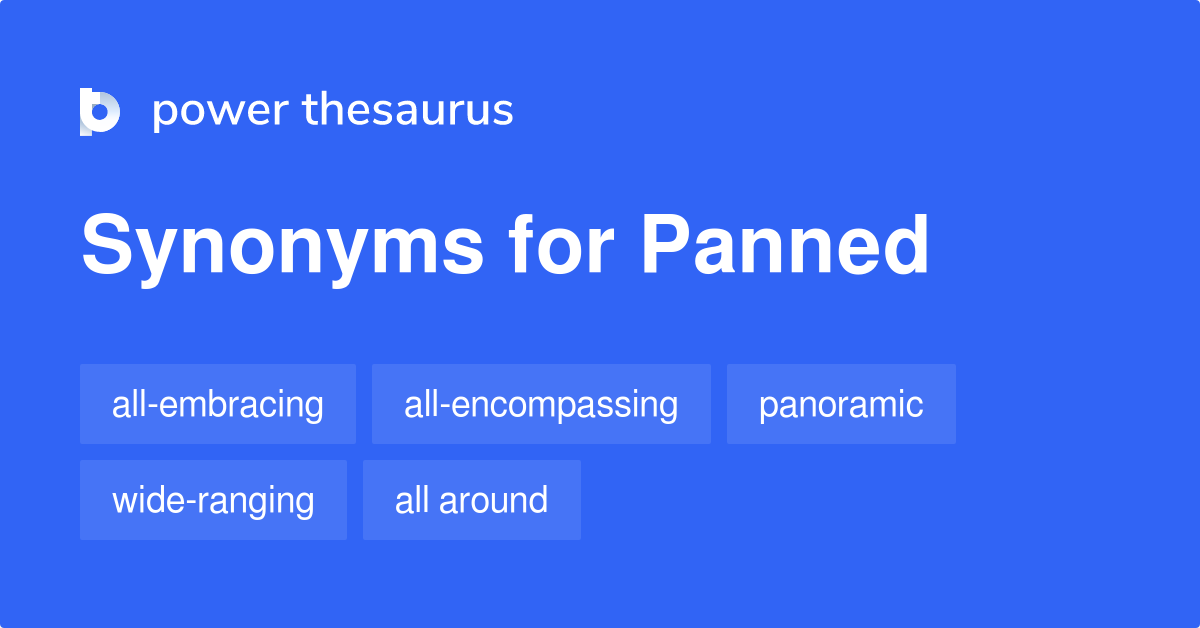 715 PANNED Synonyms