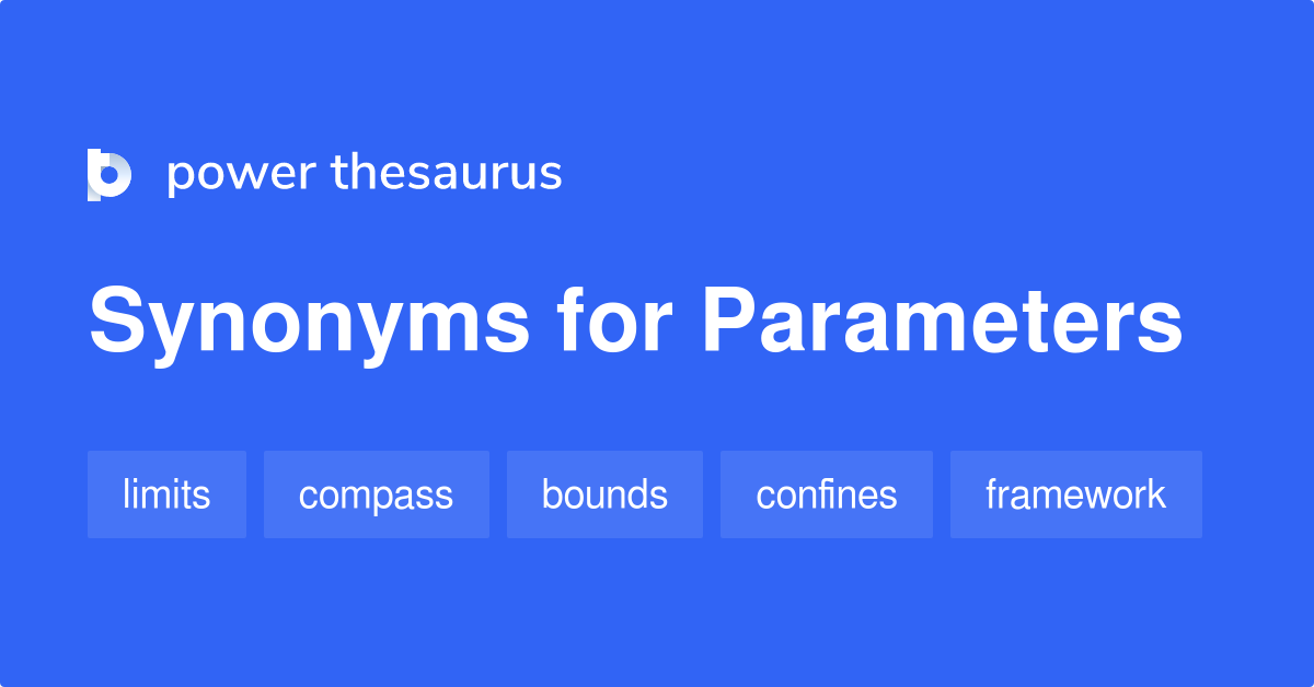 PARAMETERS Synonyms: 360 Similar Words & Phrases