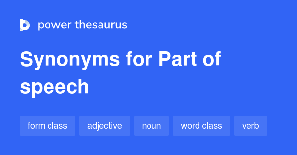 PART OF SPEECH Synonyms: 87 Similar Words & Phrases