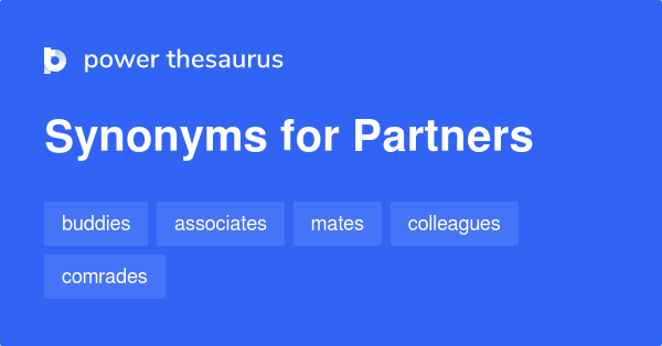 PARTNERS Synonyms: 1 315 Similar Words & Phrases