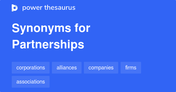 PARTNERSHIPS Synonyms: 353 Similar Words & Phrases