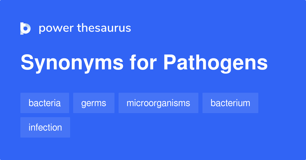 PATHOGENS Synonyms: 193 Similar Words & Phrases
