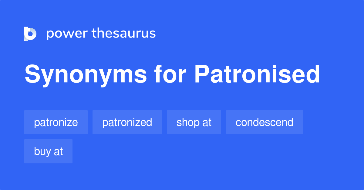 277 PATRONISED Synonyms