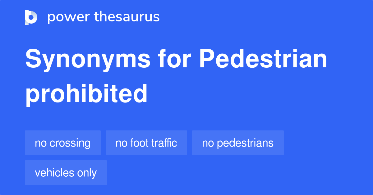 Pedestrian Prohibited synonyms - 23 Words and Phrases for Pedestrian ...