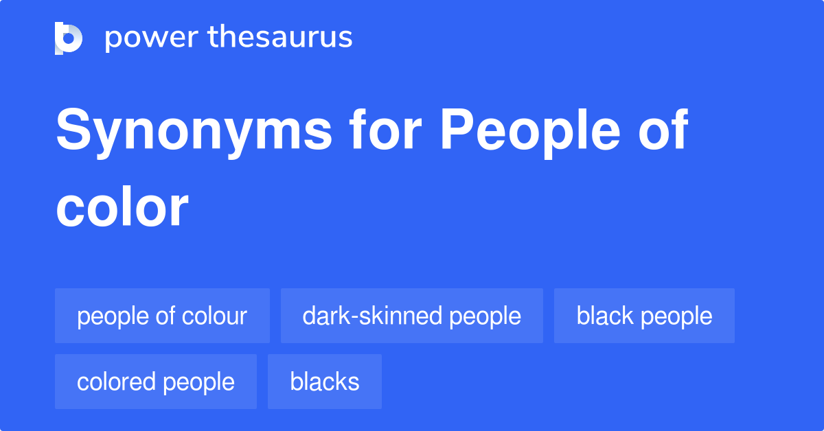 PEOPLE OF COLOR Synonyms: 276 Similar Words & Phrases