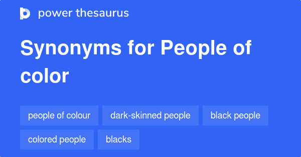 PEOPLE OF COLOR Synonyms: 276 Similar Words & Phrases