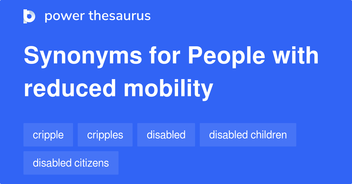 People With Reduced Mobility synonyms - 154 Words and Phrases for ...