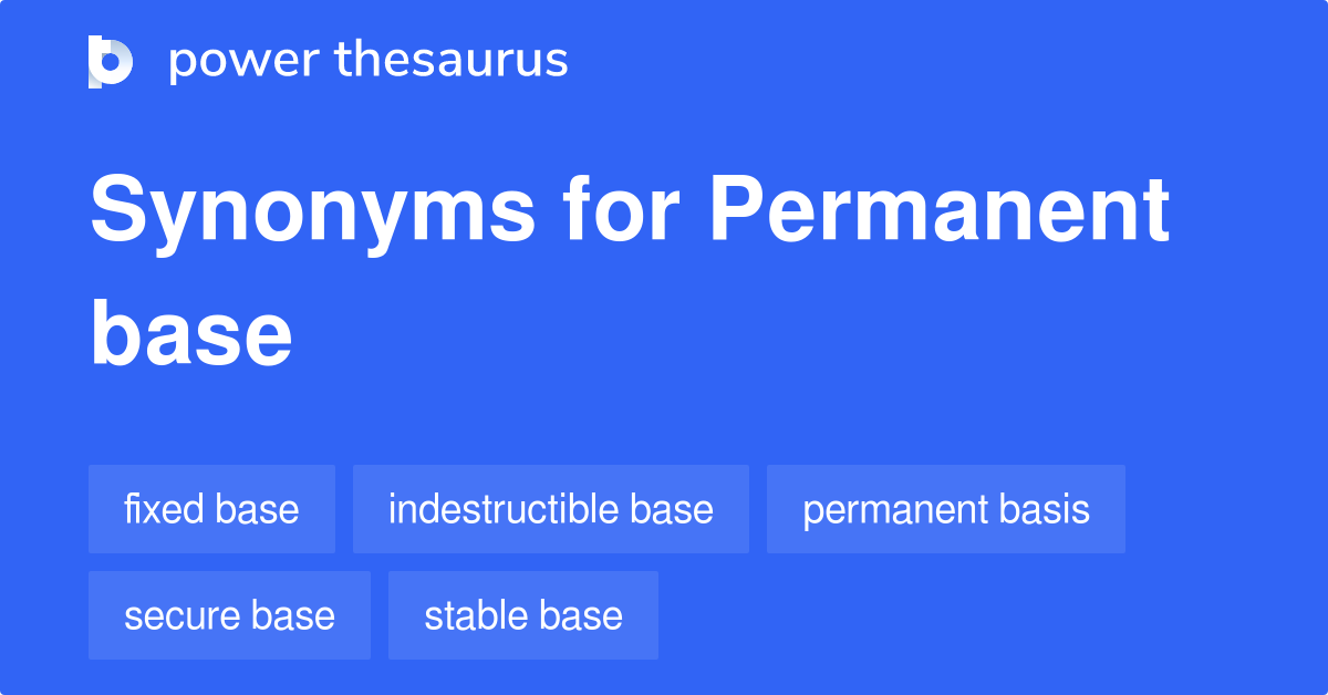 Permanent Base synonyms - 12 Words and Phrases for Permanent Base