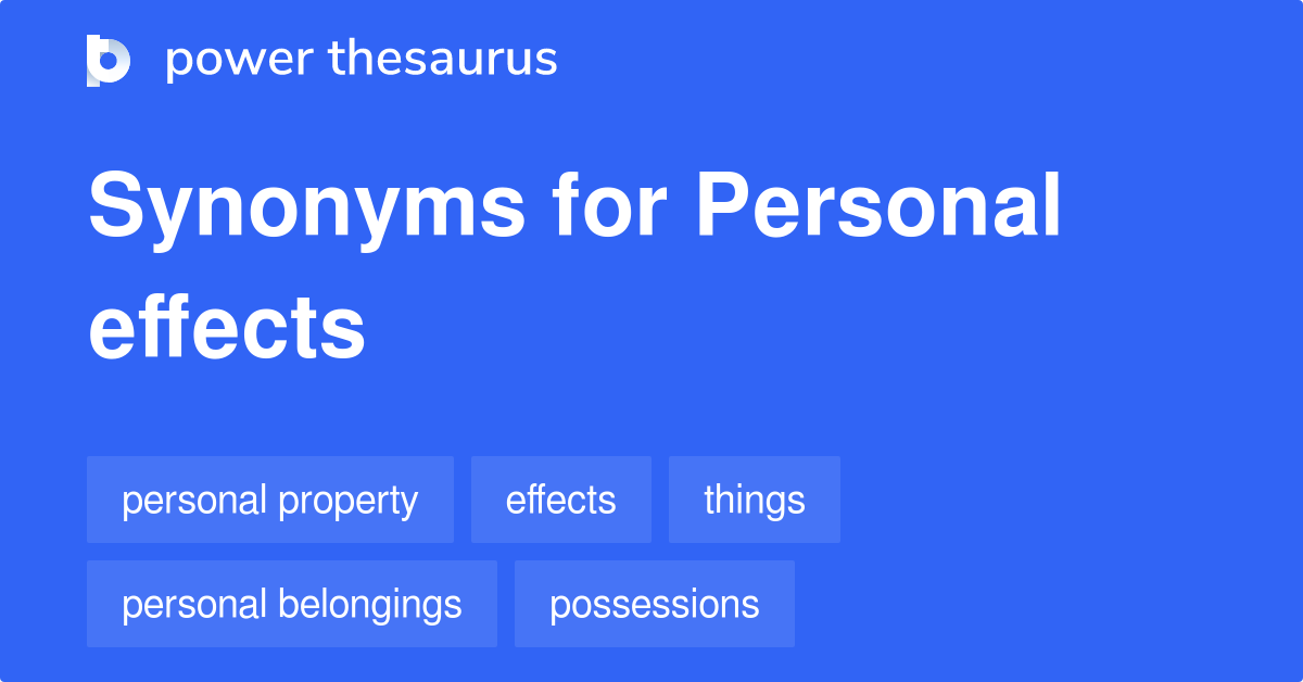 Personal Effects synonyms - 248 Words and Phrases for Personal Effects