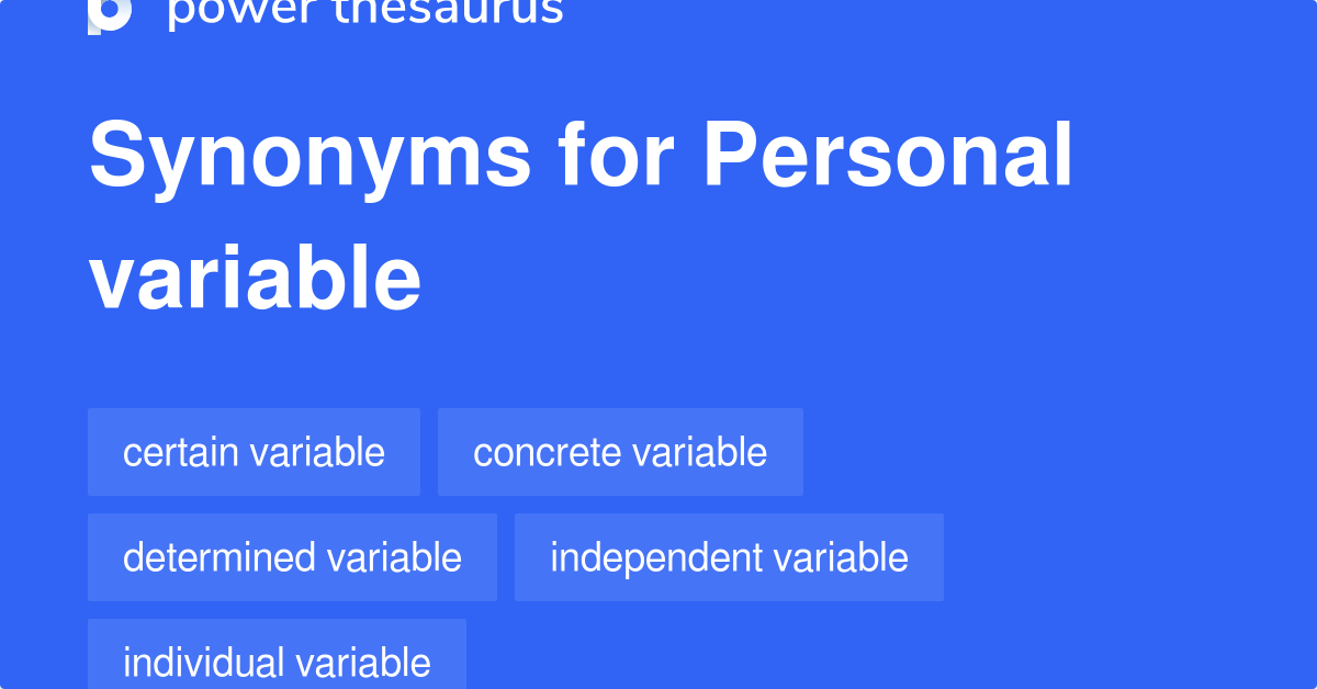 Personal Variable synonyms - 13 Words and Phrases for Personal Variable