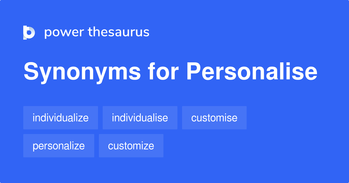 Personalise synonyms - 80 Words and Phrases for Personalise