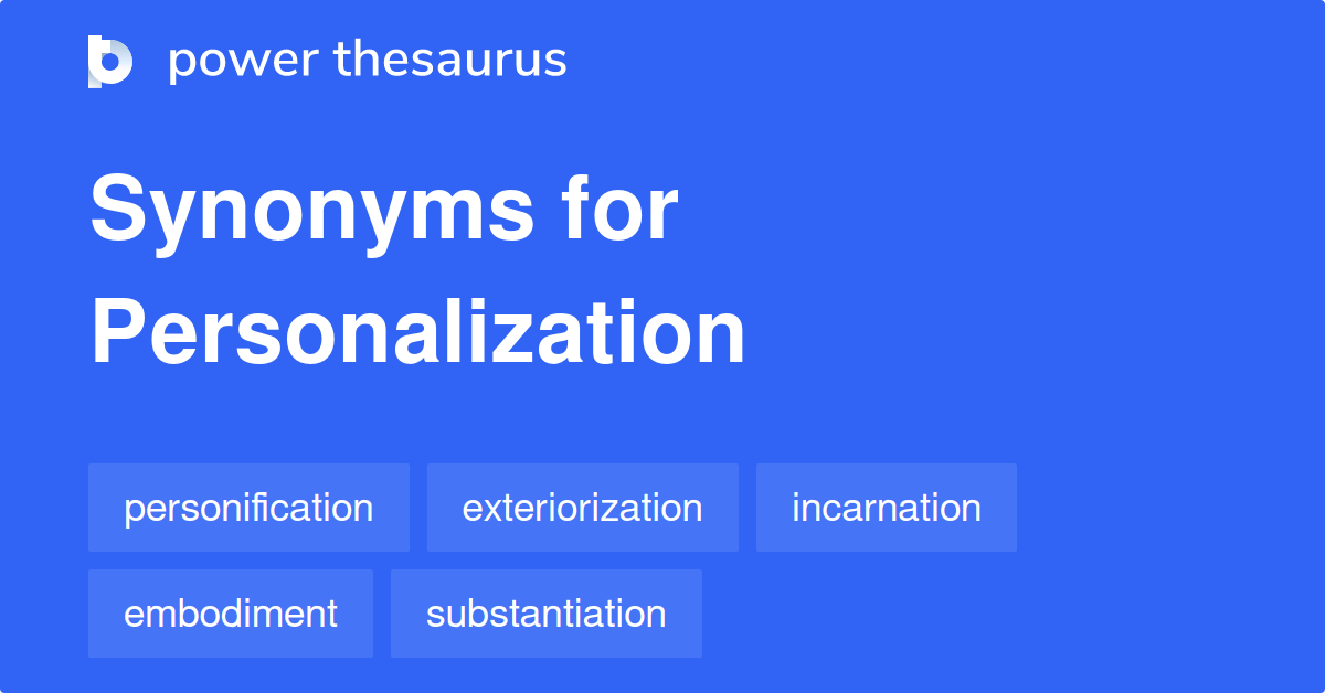 PERSONALIZATION Synonyms: 146 Similar Words & Phrases