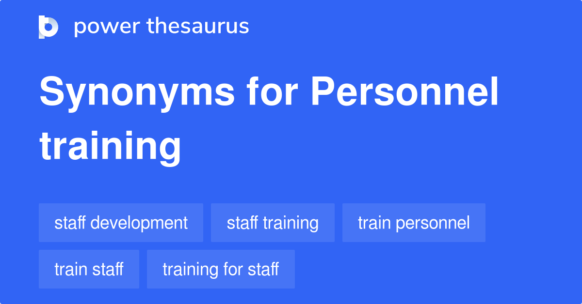 Personnel Training synonyms - 66 Words and Phrases for Personnel Training