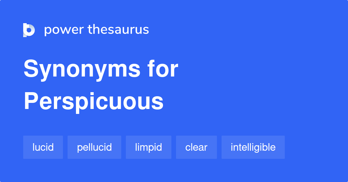 PERSPICUOUS Synonyms: 400 Similar Words & Phrases