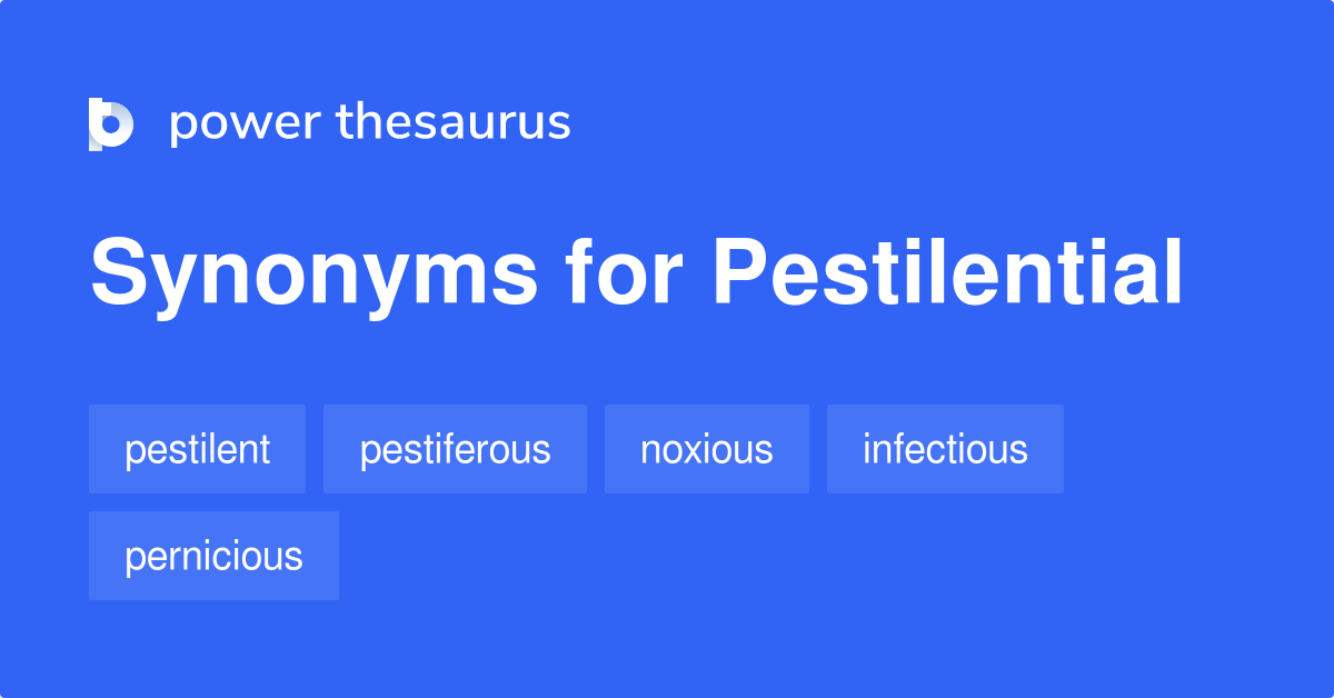 Pestilential synonyms - 349 Words and Phrases for Pestilential