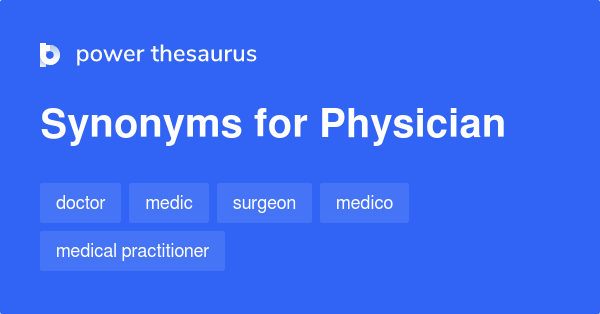 PHYSICIAN Synonyms: 448 Similar Words & Phrases