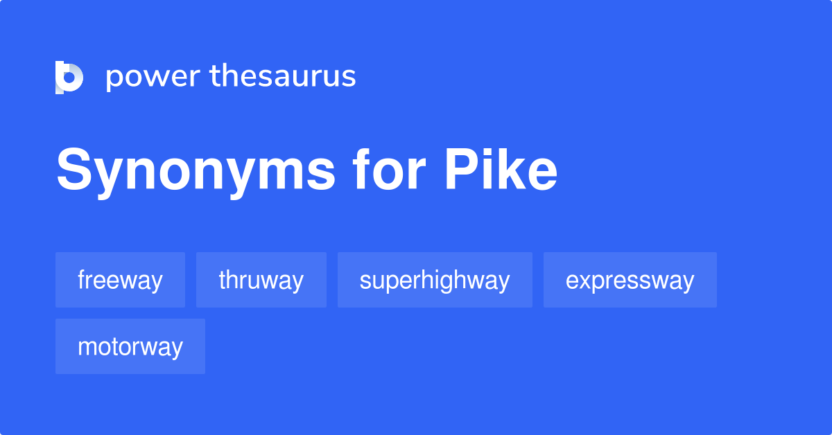 PIKE Synonyms: 1 116 Similar Words & Phrases