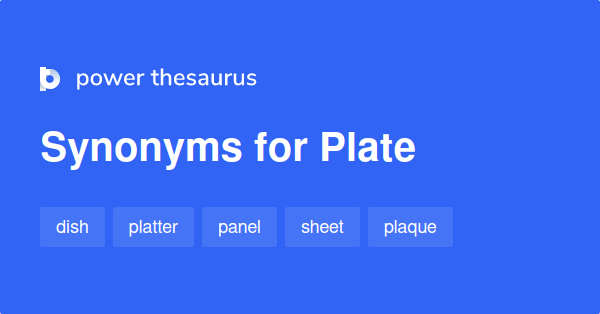 PLATE Synonyms: 1 534 Similar Words & Phrases
