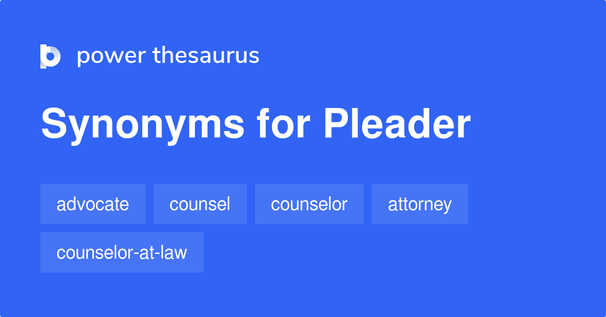 PLEADER Synonyms: 235 Similar Words & Phrases