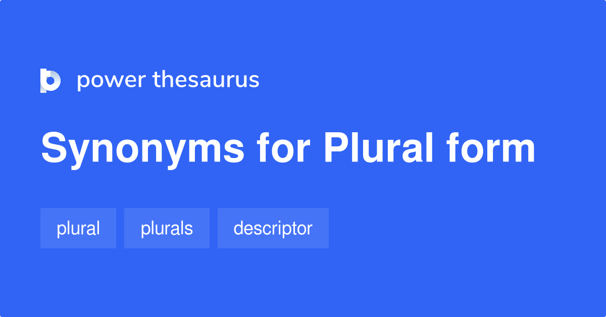 Plural Form synonyms - 6 Words and Phrases for Plural Form