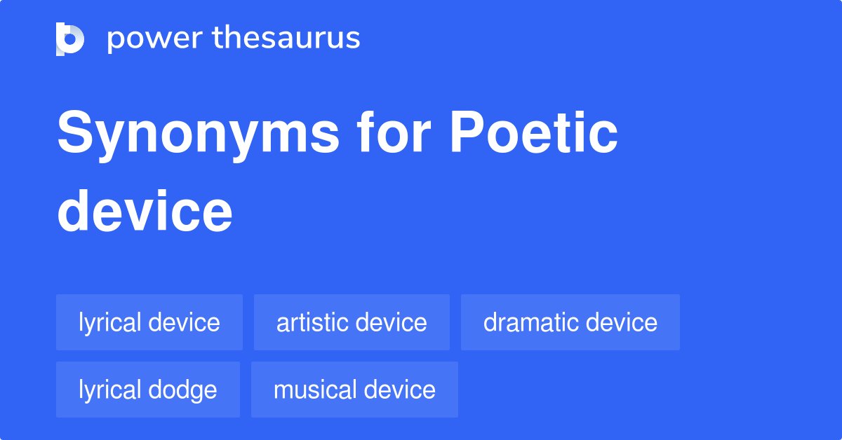 POETIC DEVICE Synonyms: 59 Similar Words & Phrases