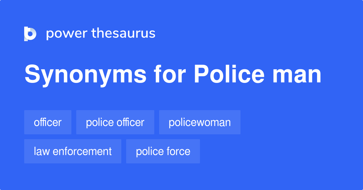 Police Man synonyms - 8 Words and Phrases for Police Man