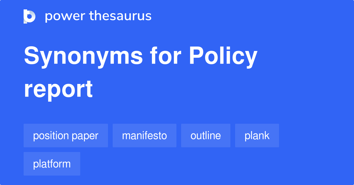 Policy Report synonyms - 30 Words and Phrases for Policy Report