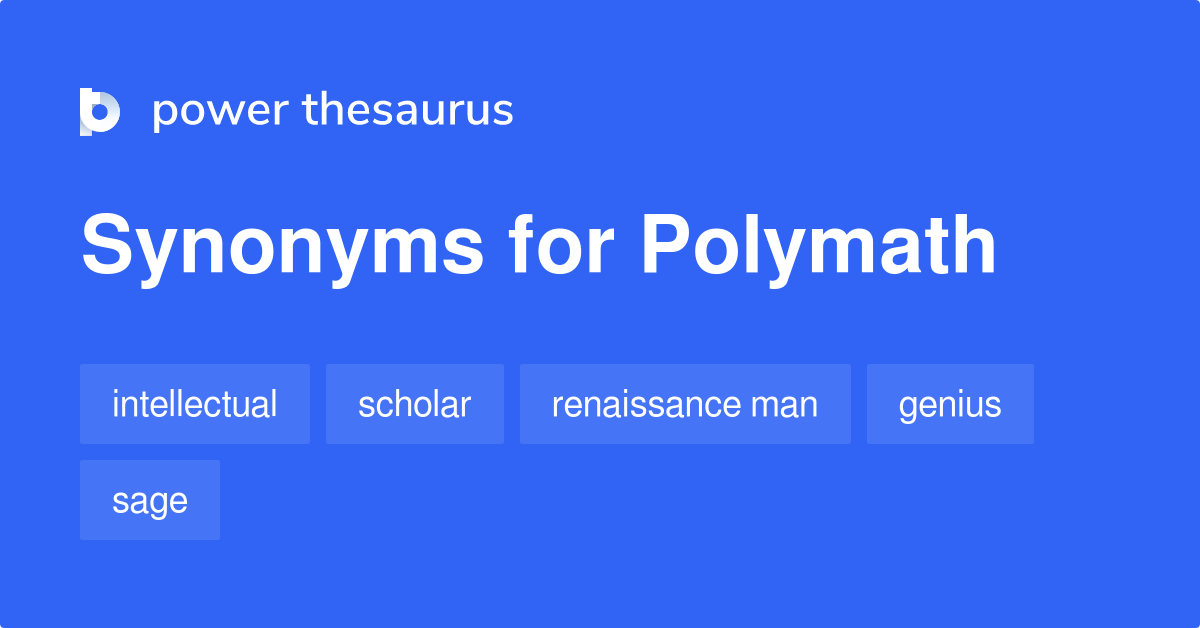 POLYMATH Synonyms: 545 Similar Words & Phrases