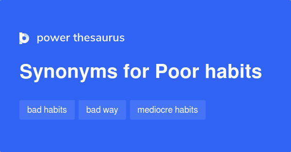 45 POOR HABITS Synonyms