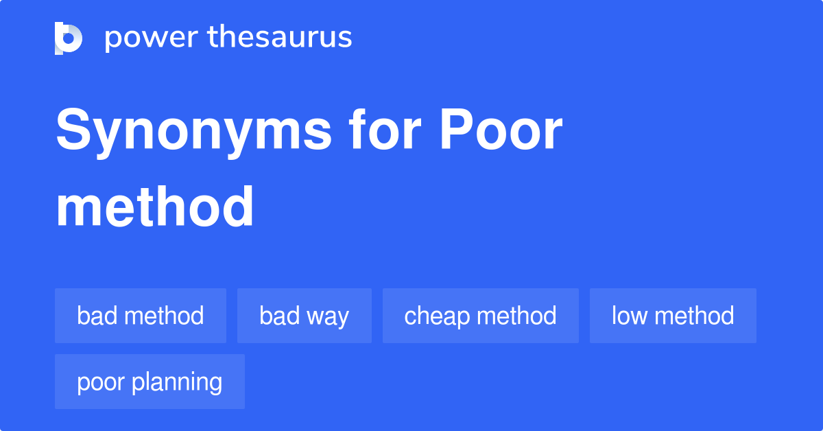 Poor Method synonyms - 31 Words and Phrases for Poor Method
