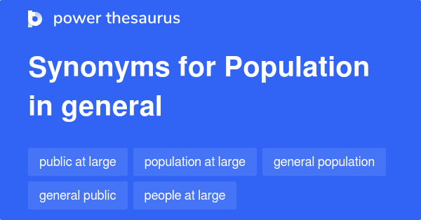 Population In General synonyms - 86 Words and Phrases for Population In ...
